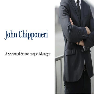 John Chipponeri - A Seasoned Senior Project Manager | PDF