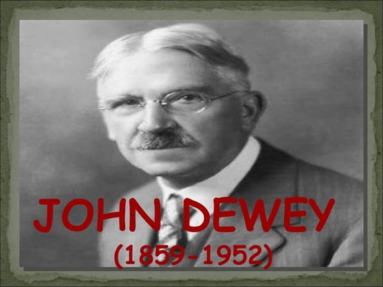 John Dewey Powerpoint | PPTX