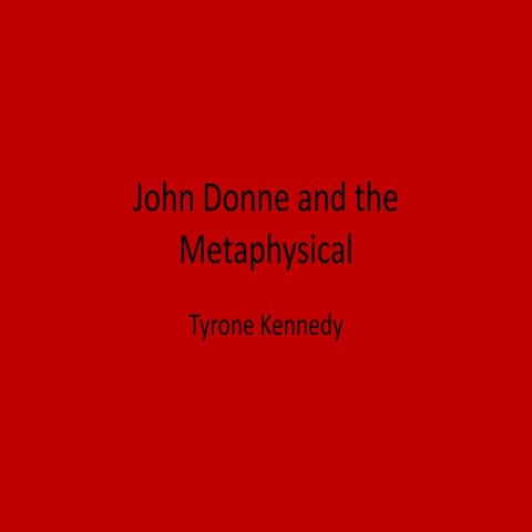 John donne and the metaphysical | PPTX