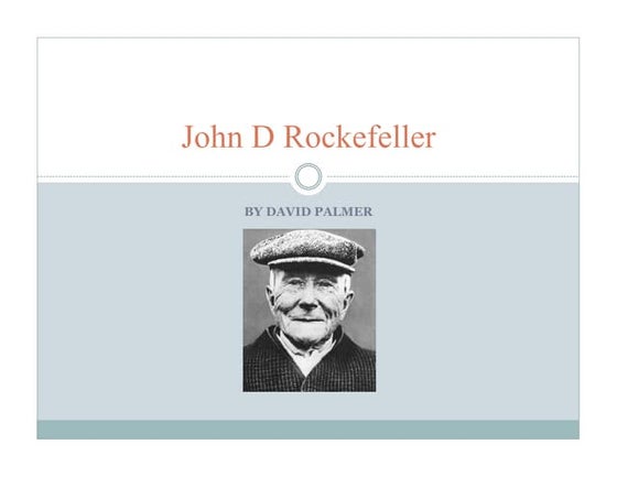 John d. rockefeller | PPTX