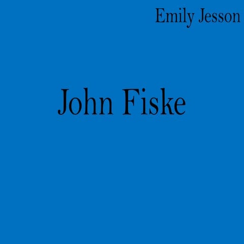 John Fiske The Historical Writings Of John Fiske In Twelve Volumes