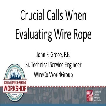 2015 CRW - Crucial Calls When Evaluating Wire Rope | PPTX
