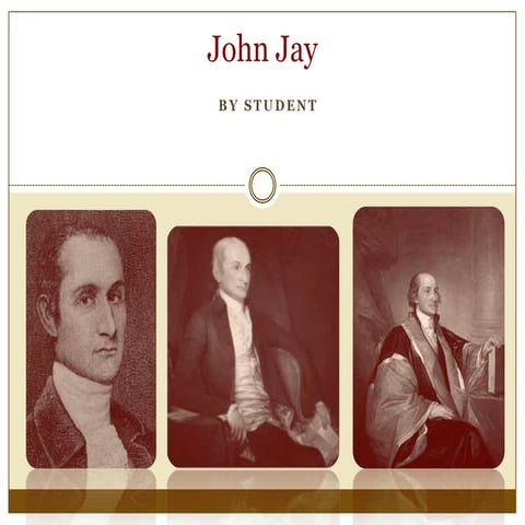 John jay | PPTX | Civic affairs | Politics