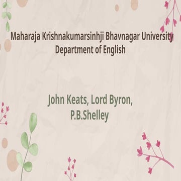 Introduction of John keats, lord Byron, P.B.Shelley | PPTX