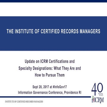 John Krysa, ICRM - #InfoGov17 - ICRM Certification Overview | PDF