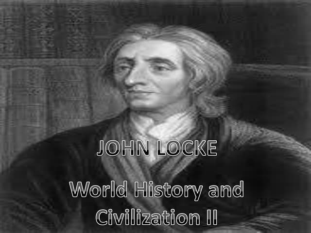 John locke (1632 1704) | PPTX