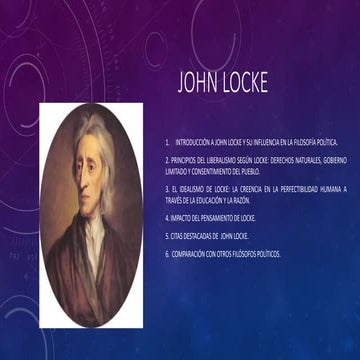 JOHN LOCKE VIDA OBRA INFLUENCIA EN LA POLITICA | PPTX