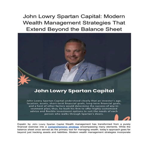 John Lowry Spartan Capital_ Modern Wealth Management Strategies That Extend Beyond the Balance ...