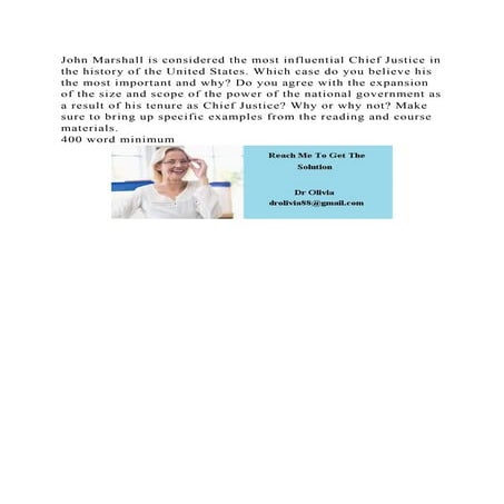 John Marshall is considered the most influential Chief Justice in th.docx