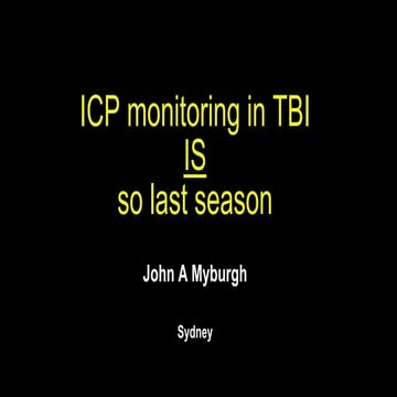 John Myburgh vs Anthony Holley - ICP Monitoring in TBI is So Last ...