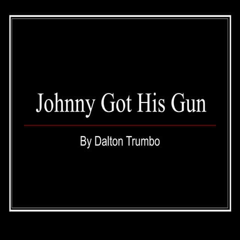 Johnny Got His Gun Notes | PPT