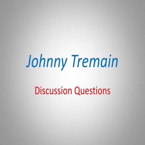 Johnny tremain discussion topics | PPT