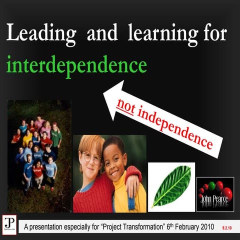 John Pearce Leading And Learning For Interdependence 9 2 10 | PPTX ...