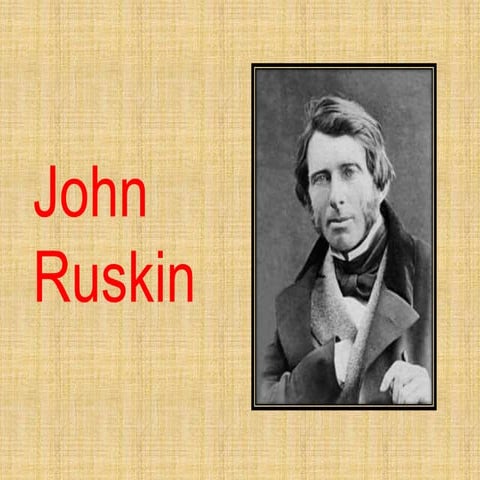 John ruskin | PPTX