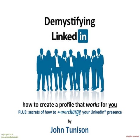 Demystifying LinkedIn - How to Create a Profile That Works For You | PDF