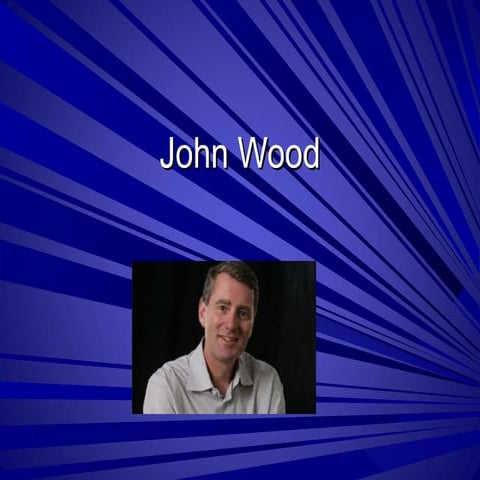 John wood 2 | PPT
