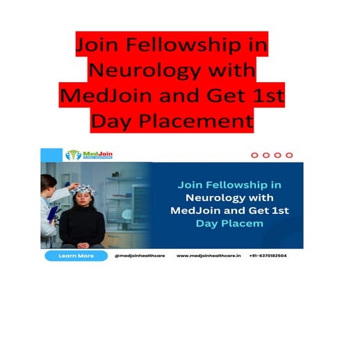 Join Fellowship in Neurology with MedJoin and Get 1st Day Placement.pdf