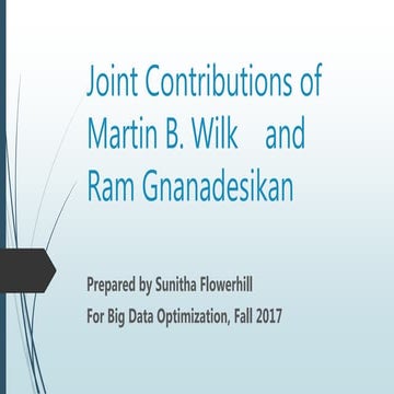 Joint Contributions of Martin B. Wilk and Ram Gnanadesikan | PPT