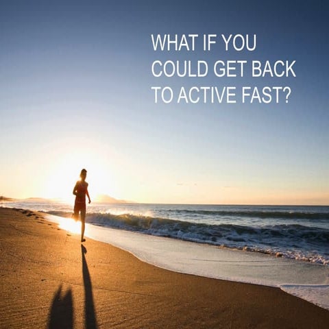 How to Get Back to Active Fast | PPT