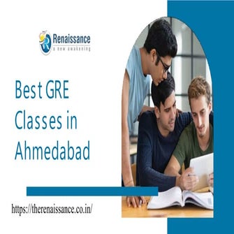 Join The Best GRE Classes In Ahmedabad - Renaissance Educare Pvt. Ltd.pptx