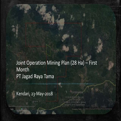 Joint Operation Mining Plan (28 Ha) - PT Jagad Rayatama.pptx