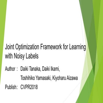 Joint optimization framework for learning with noisy labels | PPTX