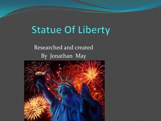 Jonathan statue of liberty | PPT | Geography | Science
