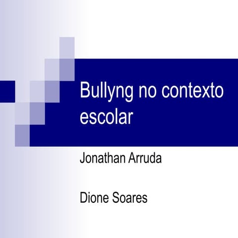 Jonathan arruda dione_soares_bullyng no ambiente escolar | PPT ...