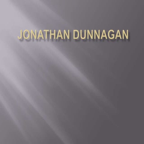 Jonathan dunnagans power point | PPTX