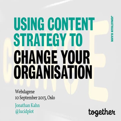 Jonathan Kahn: Using content strategy to save your organization ...