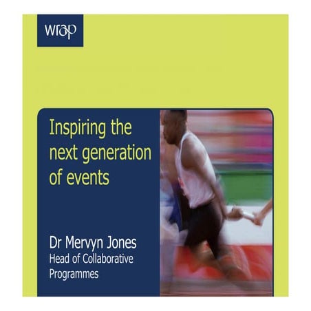 Inspiring the Next Generation by Dr Mervyn Jones, WRAP | PPT