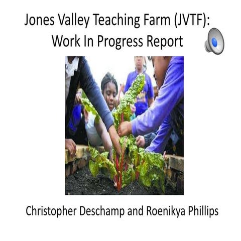 Jones valley teaching farm work in progress | PPTX