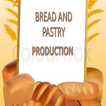 BREAD AND PASTRY PRODUCTION | PPTX