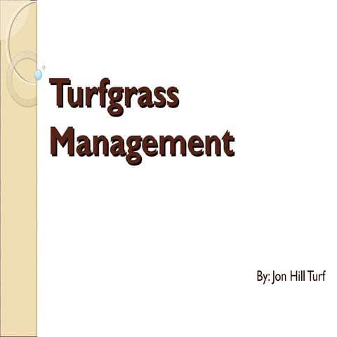 Jon Hill Turf | What is Turf Grass and its Management | PPT