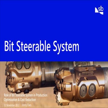 ROLE OF BIT STEERABLE SYSTEM IN PRODUCTION OPTIMIZATION & COST ...