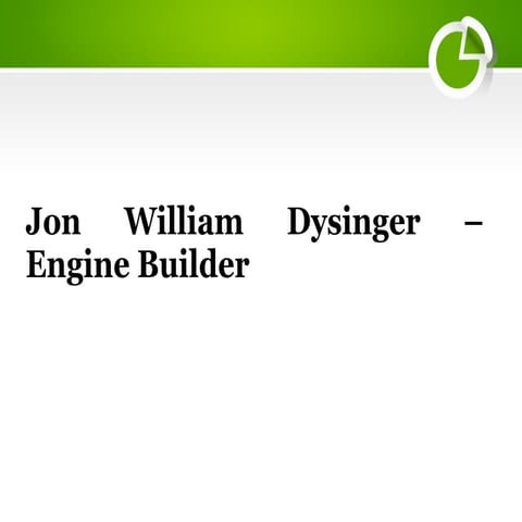 Jon William Dysinger – Engine Builder | PPT