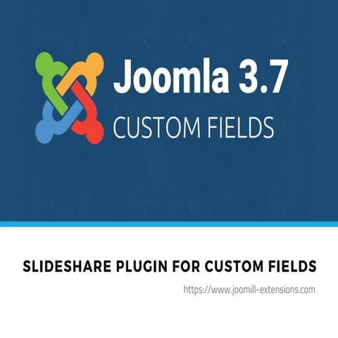 Joomla Custom Fields - Slideshare plugin | PDF