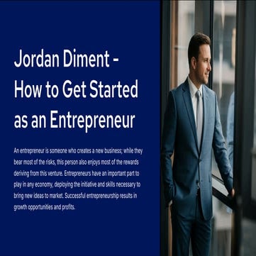 Jordan Diment - How to Get Started as an Entrepreneur | PPT