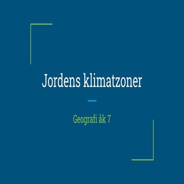 Jordens klimatzoner - geografi åk 7.pptx