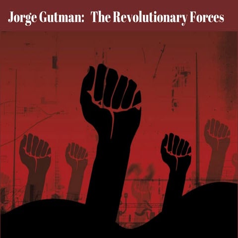 Jorge gutman : the revolutionary forces | PDF