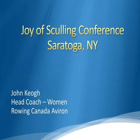 John Keogh, rowing coach: Late drive early recovery | PPT