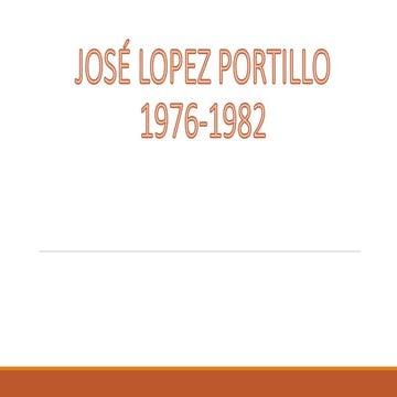 El sexenio de José López Portillo | PPTX