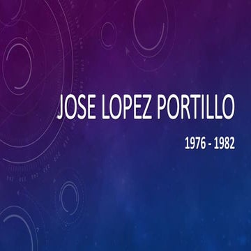 Jose Lopez Portillo | PPTX
