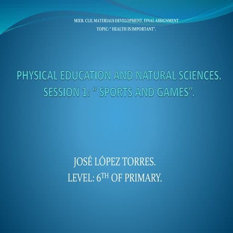 Jose lopez torres clil materials development final assignment session 1 | PPT