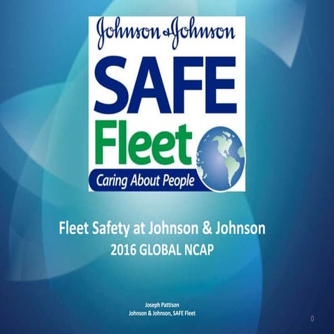 Joseph J Pattison, Manager Fleet Safety, Johnson & Johnson | PPTX