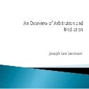 An Overview of Arbitration and Mediation | PPTX