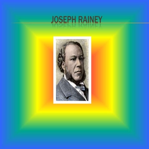 Joseph rainey | PPT