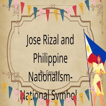 JOSE RIZAL AND PHILIPPINE NATIONALISM-NATIONAL SYMBOL.pptx
