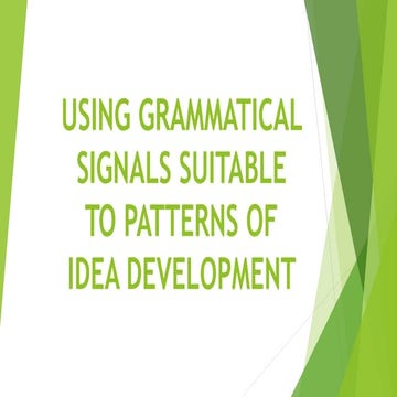 Using Grammatical Signals Suitable to Patterns of Idea Development | PPTX