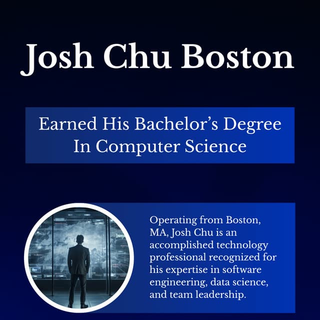 Josh Chu Boston - Earned His Bachelor’s Degree In Computer Science | PDF